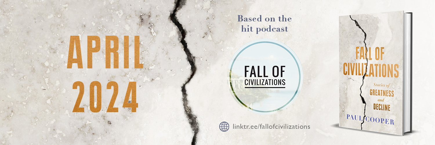 FALL OF CIVILIZATIONS – THE BOOK – Fall of Civilizations Podcast